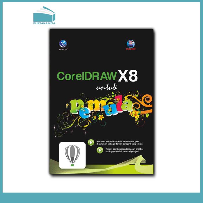 Coreldraw X8 untuk Pemula | Pustaka Kita