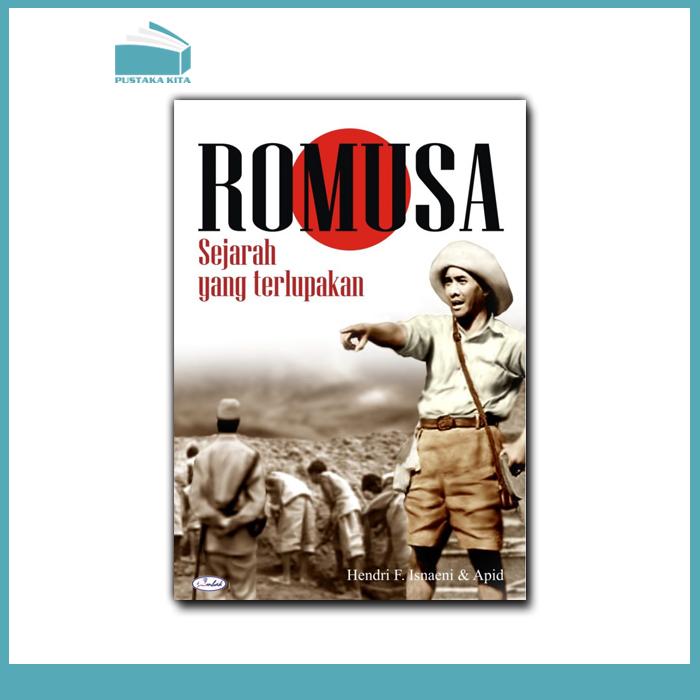 Romusa: Sejarah yang Terlupakan | Pustaka Kita