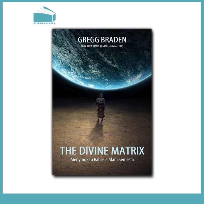 The Divine Matrix | Pustaka Kita