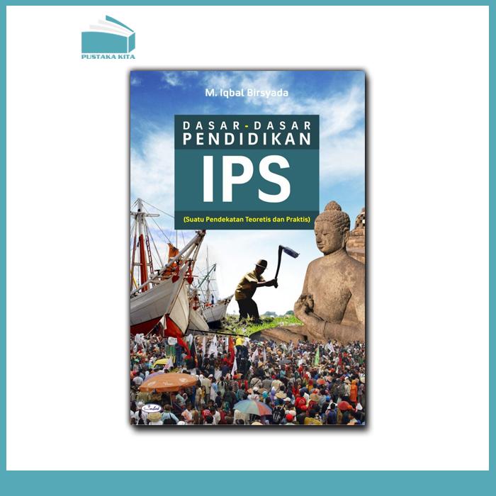 Dasar-Dasar Pendidikan IPS | Pustaka Kita