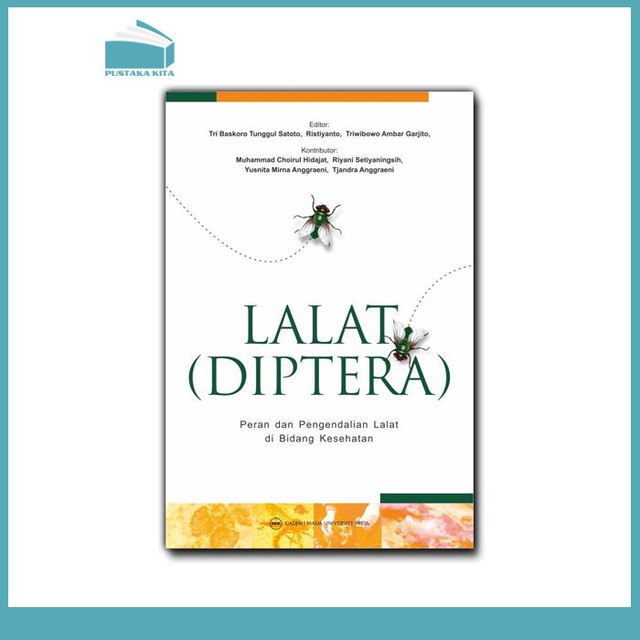 Lalat (Diptera): Peran dan Pengendalian Lalat di Bidang Kesehatan ...