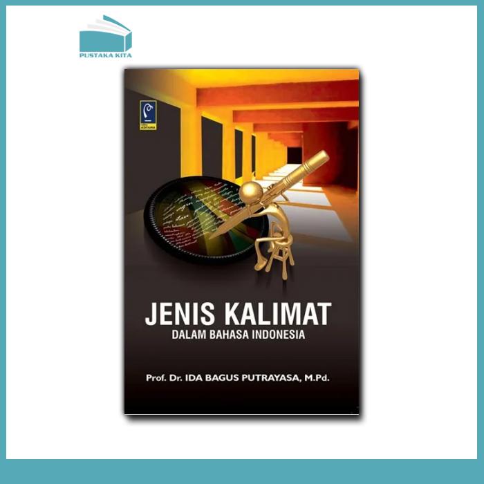 Jenis Kalimat dalam Bahasa Indonesia | Pustaka Kita
