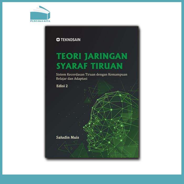 Teori Jaringan Syaraf Tiruan Edisi 2 | Pustaka Kita