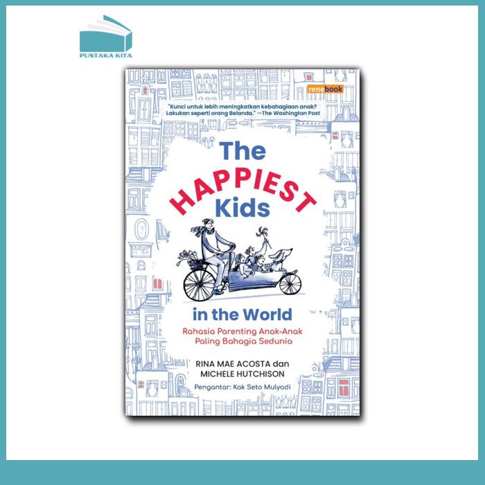 The Happiest Kids in the World | Pustaka Kita