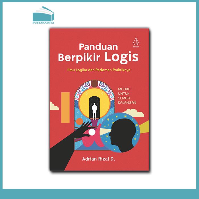 Panduan Berpikir Logis | Pustaka Kita