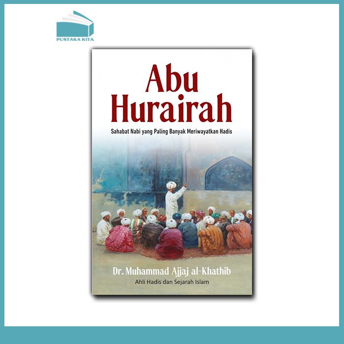 Abu Hurairah | Pustaka Kita
