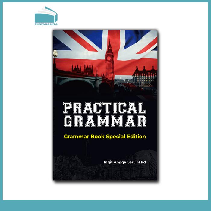Practical Grammar: Grammar Book Special Edition | Pustaka Kita
